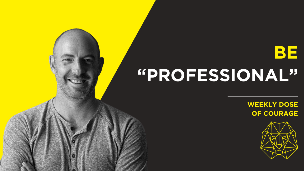 Be "Professional" - Ryan Berman