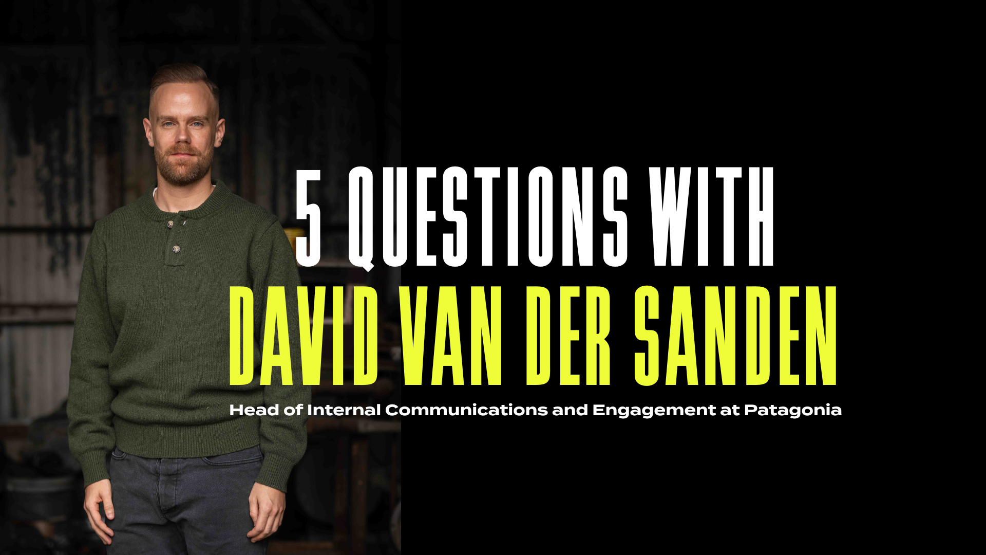 5 Questions with David van der Sanden - Ryan Berman